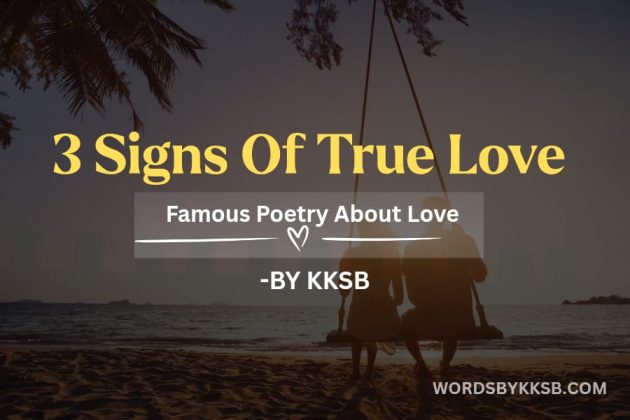 Famous Poems About Love | 3 Signs Of True Love - Wordsbykksb.com